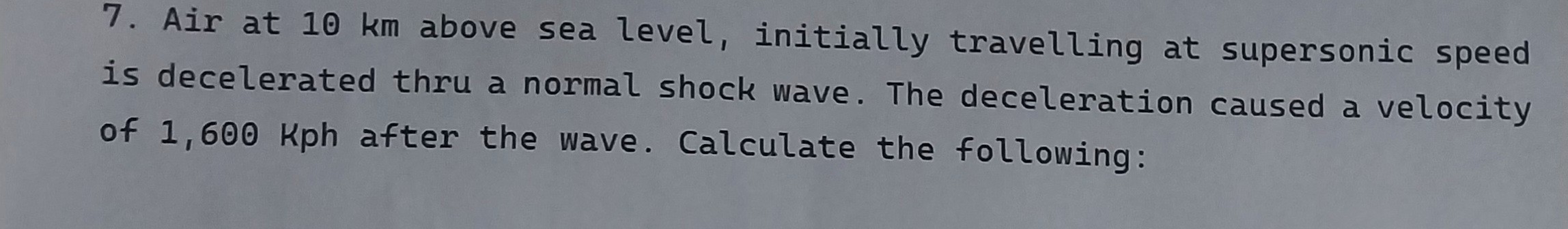 7. Air at 10 km above sea level, initially travelling at supersonic ...
