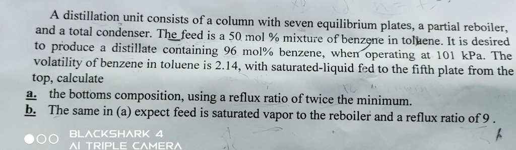 SOLVED: A distillation unit consists of a column with seven equilibrium ...