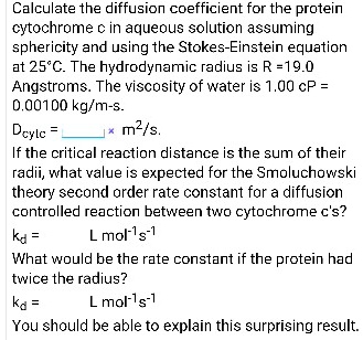 Calculate the diffusion coefficient for the protein cytochrome in ...
