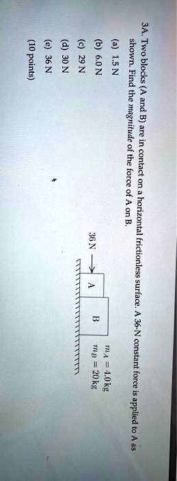 SOLVED: 2 2 2 ? € 3A. (10 points) iwa: Two blocks Find the and B) magnitude of the force of A in ...