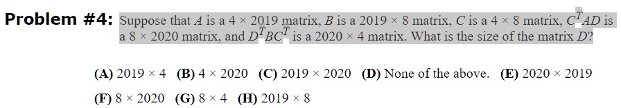 SOLVED: Problem #4: Suppose that A is a 4 x 2019 qatrix, B is a 2019 x ...
