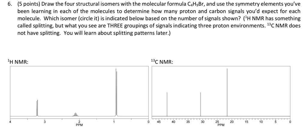 SOLVED: (5 points) Draw the four structural isomers with the molecular ...