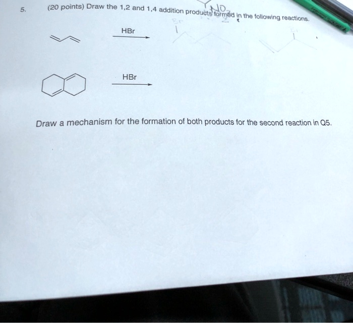 SOLVED: (20 points) Draw the 1,2 and 1,4 addition products' formed In the following reactions ...
