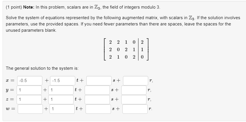 SOLVED: point) Note: In this problem, scalars are in Zg; the field of ...