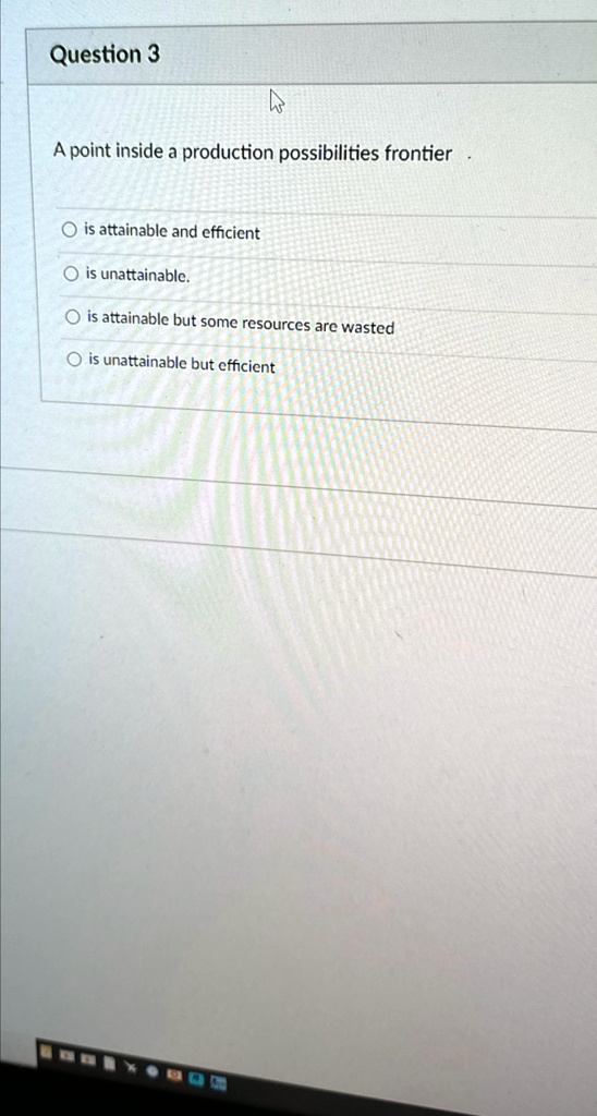 question 3 a point inside a production possibilities frontier is ...