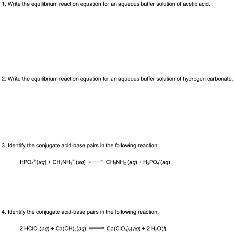 1. Write the equilibrium reaction equation for an aqueous buffer ...