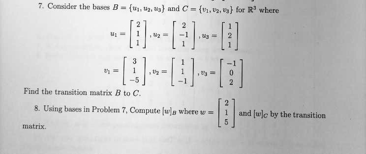 SOLVED: Consider the bases B = u1, U2, Ua and C = U1,12, "s for R ...