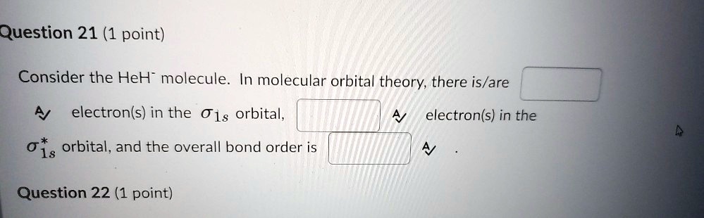 Question 21 1 point consider the heh molecule in molecular...