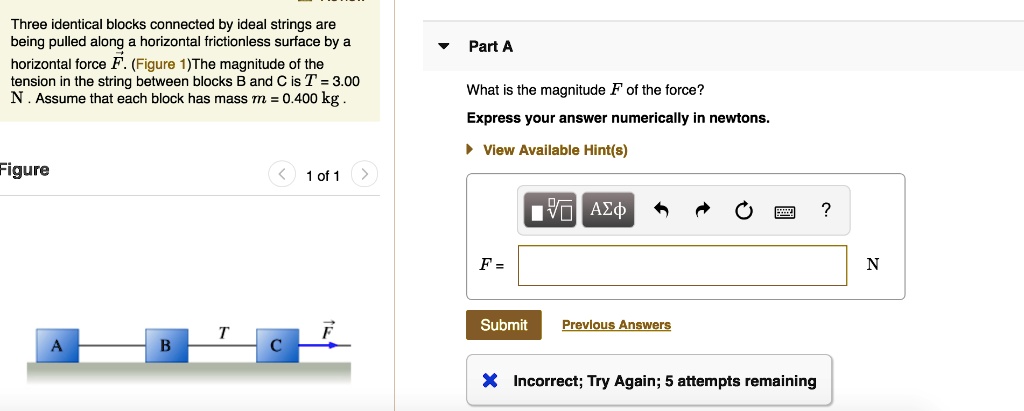 Three identical blocks connected by ideal strings are being pulled ...
