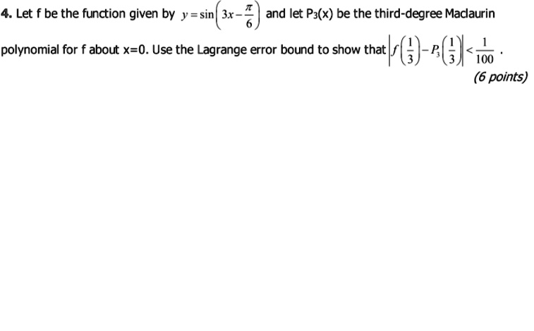 SOLVED:4. Let be the function given by y =sin] 3x - 6 and let Pa(x) be the third-degree ...