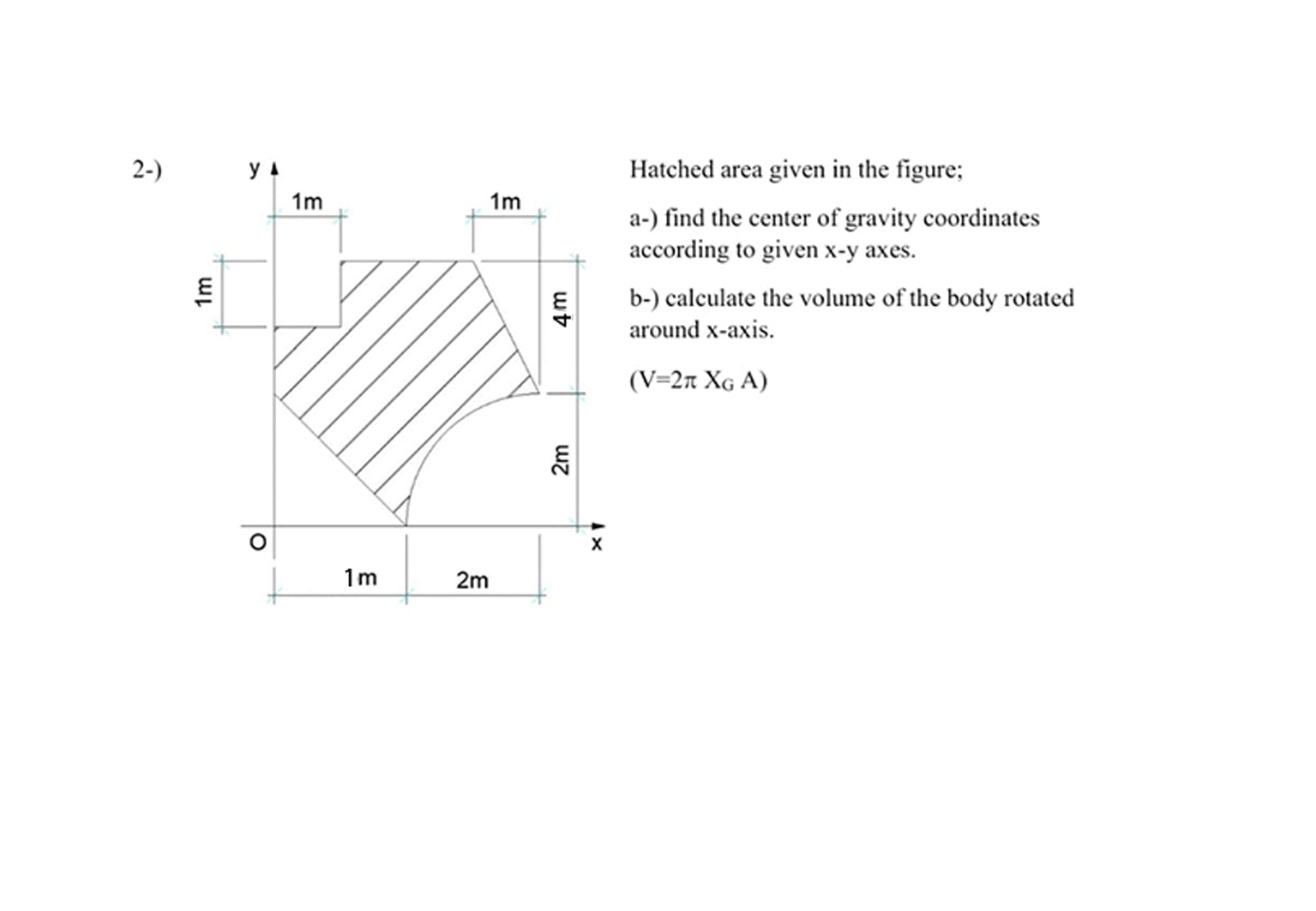 SOLVED: hatched area given in the figure a-) f?nd the center of gravity ...