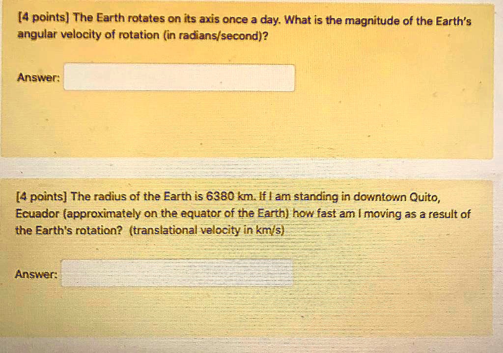 SOLVED: The Earth rotates on its axis once a day. What is the magnitude ...