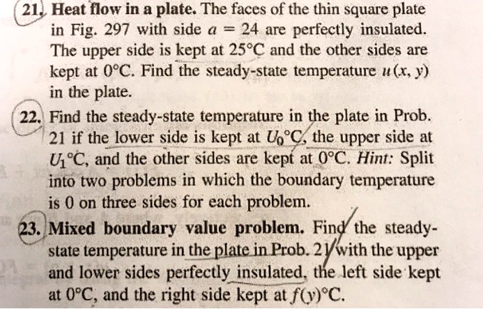 SOLVED: Heat flow in a plate. The faces of the thin square plate in Fig: 297 with side a = 24 ...