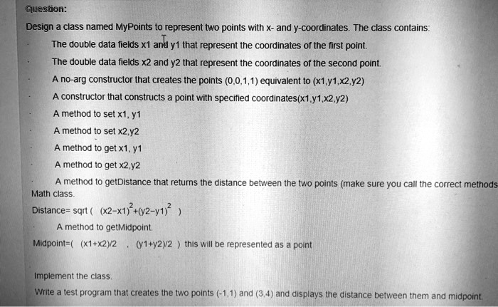 Question: Design a class named MyPoints to represent two points with x ...