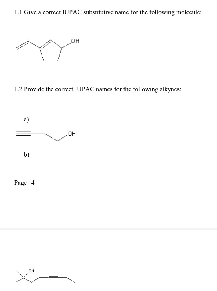 SOLVED: 1.1 Give a correct IUPAC substitutive name for the following molecule: 1.2 Provide the ...