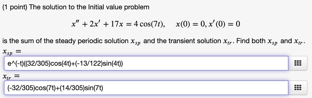 point the solution to the initial value problem x 2x 17x 4 cos7t x0 0x 0 0 is the sum of the ...