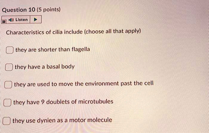 SOLVED:Question 10 (5 points) Liseen Characteristics of cilia include ...