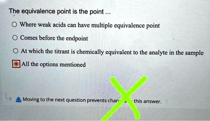 The equivalence point is the point ... Where weak acids can have ...