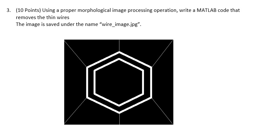 Solved10 Points Using Proper Morphological Image Processing Operation Write Matlab Code That 
