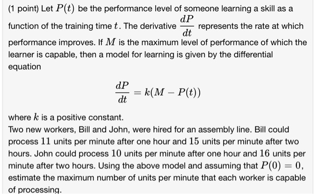 SOLVED: point) Let P(t) be the performance level of someone learning a ...