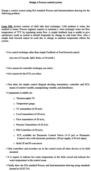 Design a Process control system Design a control system using ISA standard Process and ...