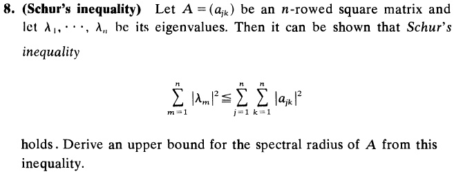 8 schurs inequality let a ajk be an n rowed square matrix and let 4 he its eigenvalues then it ...