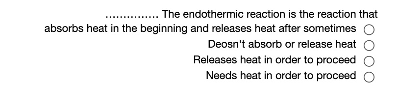 SOLVED: The endothermic reaction is the reaction that absorbs heat in ...