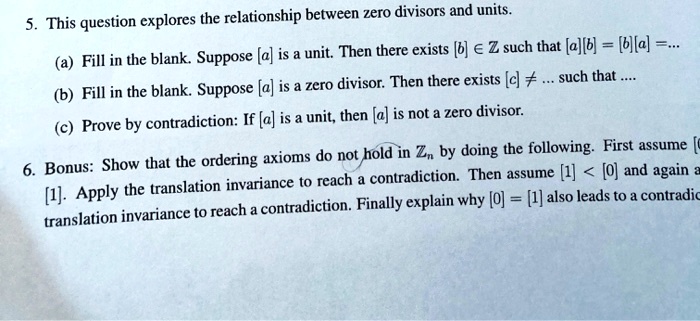 SOLVED: This question explores the relationship between zero divisors and units. unit: Then ...