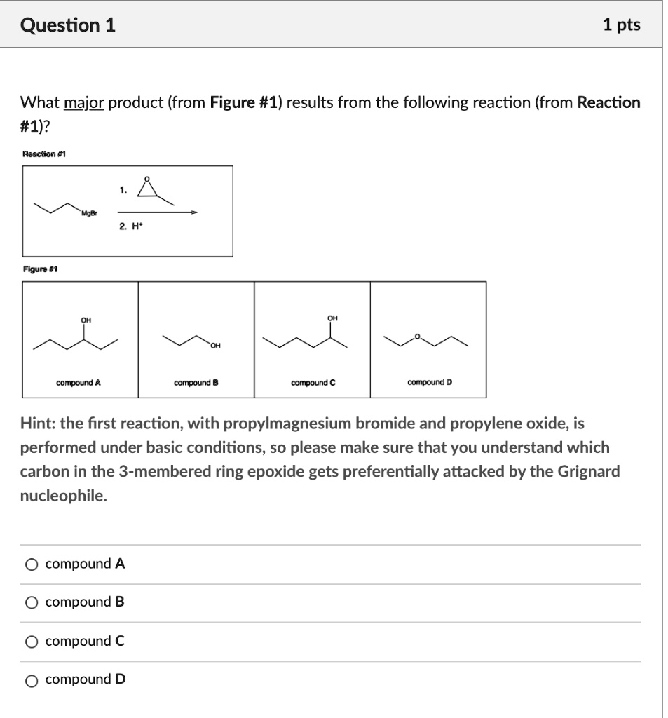 What major product (from Figure #1) results from the following reaction ...