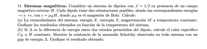 SOLVED: Magnetic systems. Consider a system of dipoles with J “1 2 in the presence of a field ...