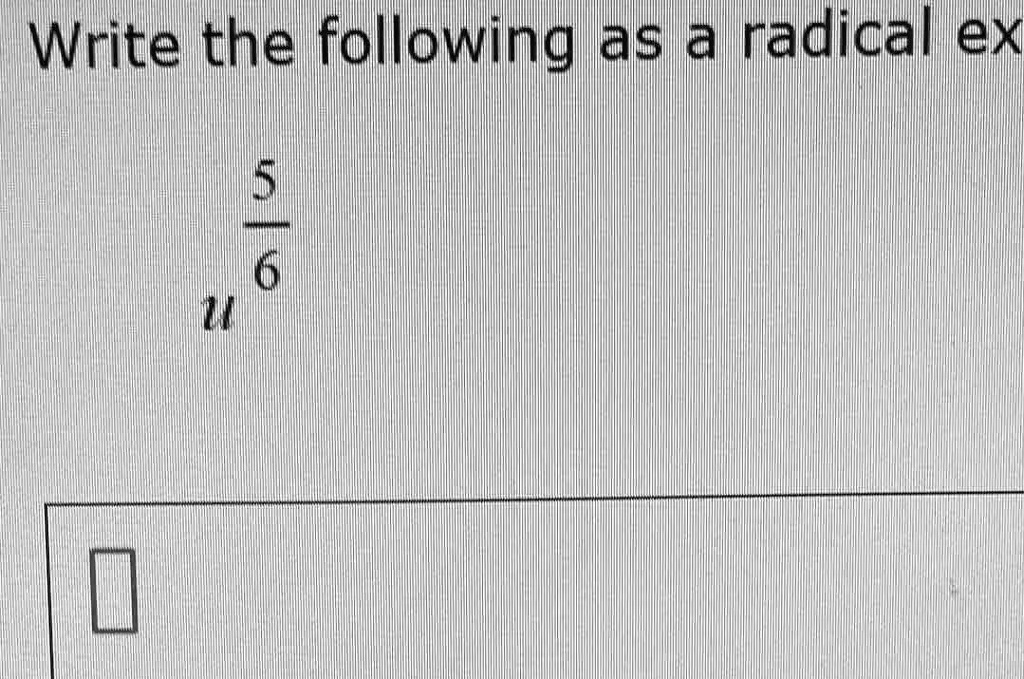 SOLVED Write The Following As A Radical Ex 5 1 solved-write-the-following-as-a-radical-ex-5-1