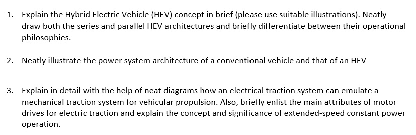 1. Explain the Hybrid Electric Vehicle (HEV) concept in brief (please ...