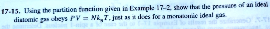 17-15. Using the partition function given in Example 17-2, show that the pressure of an ideal ...