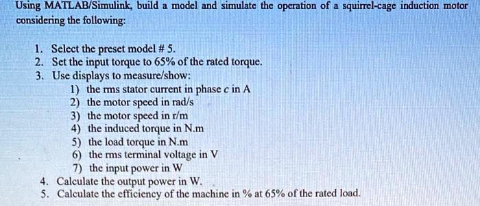 SOLVED: Using MATLAB/Simulink, build a model and simulate the operation ...