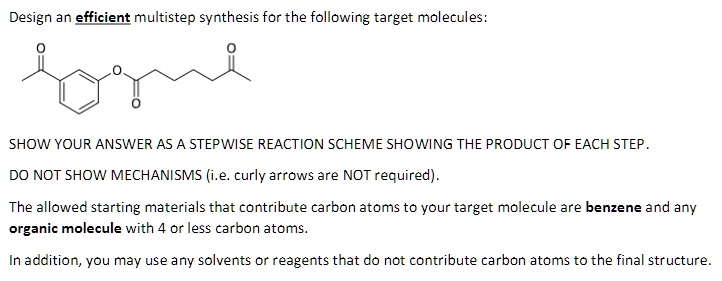 design an efficient multistep synthesis for the following target molecules show your answer as a ...
