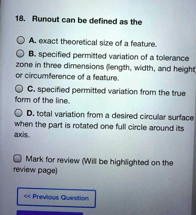 SOLVED: Runout can be defined as the specified permitted variation of a ...