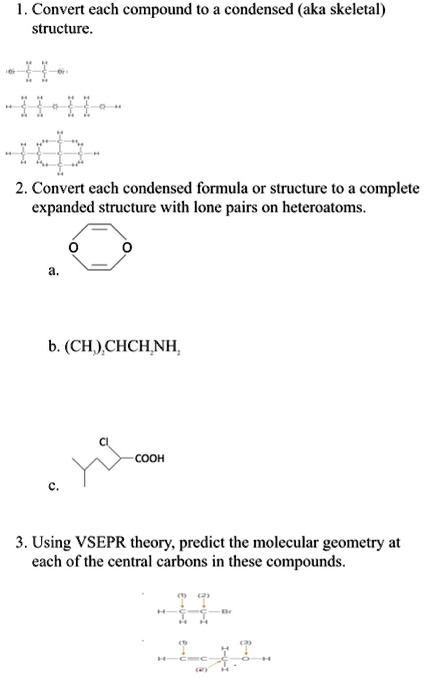 convert each compound to condensed aka skeletal structure 2 convert each condensed formula or ...