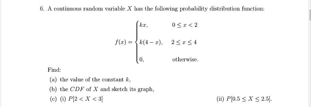 SOLVED: continuous random variable X has the following probability distribution function: kx 0