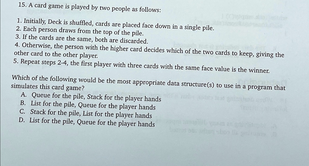 SOLVED: A card game is played by two people as follows: Initially, Deck ...