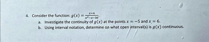 texts 1 x 4 2 consider the function gx x2 x 30 a investigate the continuity of gx at the points ...