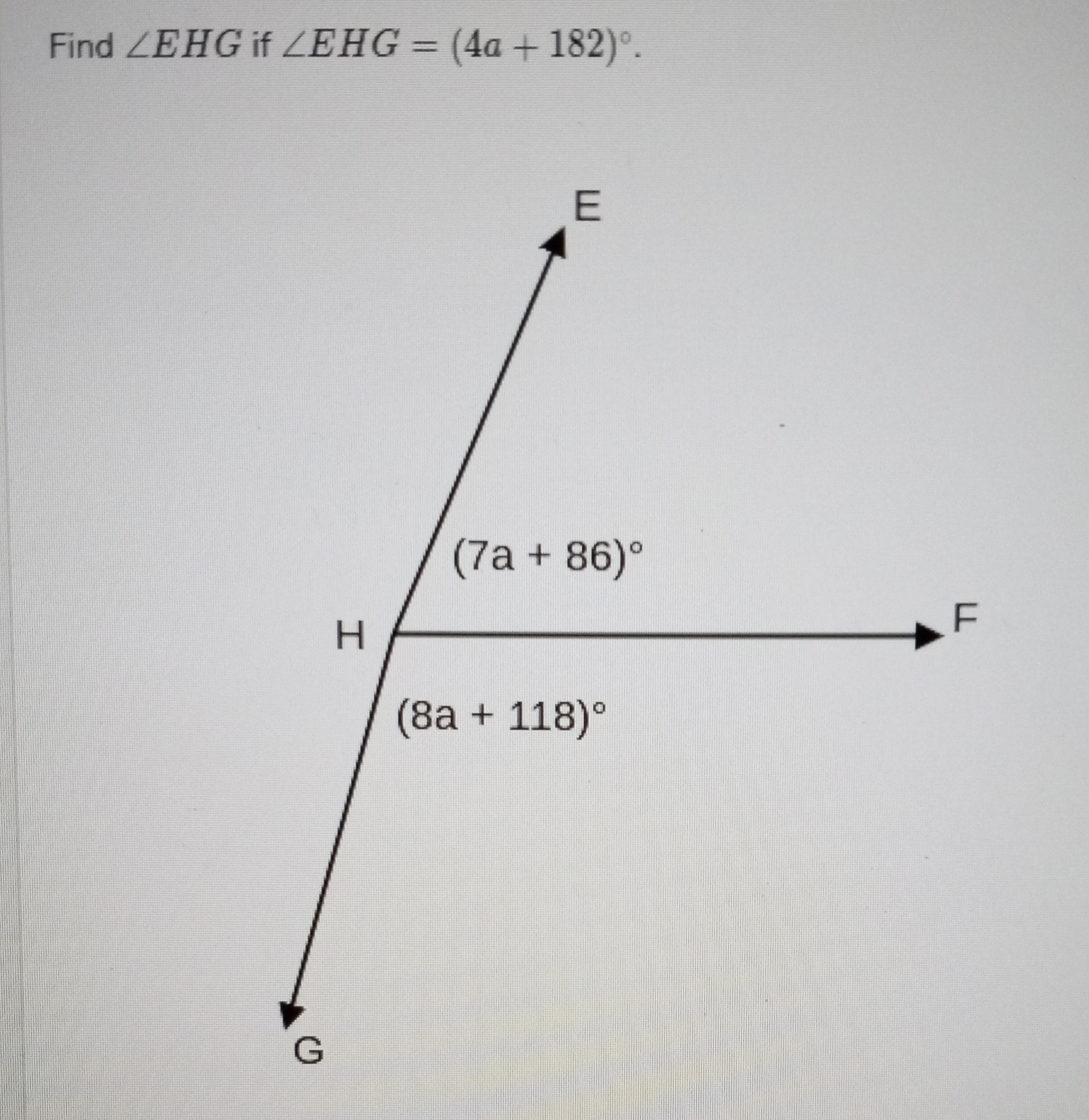 SOLVED: Find ∠ E H G if ∠ E H G=(4 a+182)^∘.