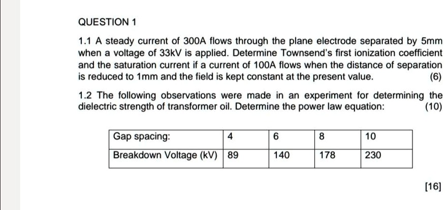 SOLVED: 1.1 A steady current of 300A flows through the plane electrode ...