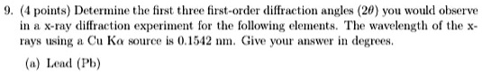 94 pointsdetermine the first three first order diffraction angles20 you ...