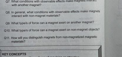 q7 what conditions with observable effects make magnets interact with another magnet q8 in ...