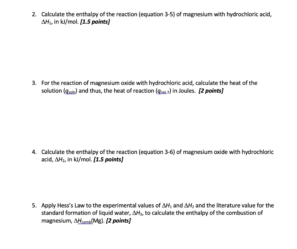 SOLVED: Calculate the enthalpy of the reaction (equation 3-5) of ...