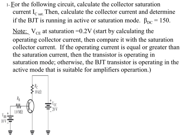 SOLVED: For the following circuit, calculate the collector saturation ...