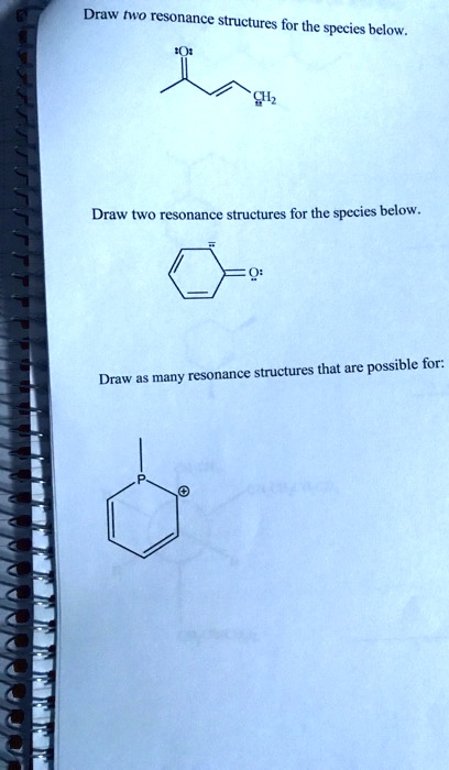 Draw Two Resonance Structures For The Species Below