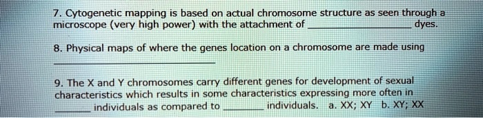 SOLVED:7 . Cytogenetic mapping is based on actual chromosome structure ...
