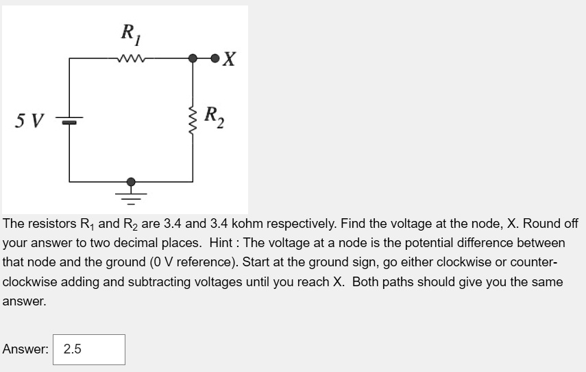 SOLVED: Texts: 5 V The resistors R1 and R2 are 3.4 and 3.4 kohm respectively. Find the voltage ...