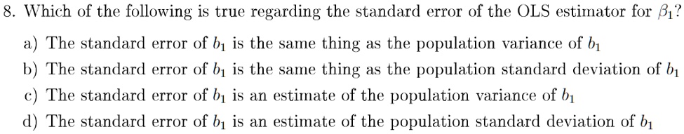 which of the following is true regarding the standard error of the ols ...
